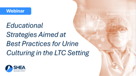 Educational Strategies Aimed at Best Practices for Urine Culturing in the Long Term Care Setting ...